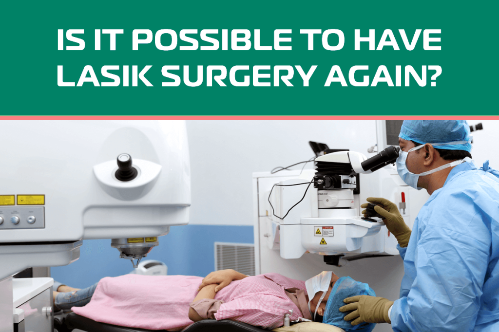 Can LASIK Surgery Be Done Twice?| Planet Lasik